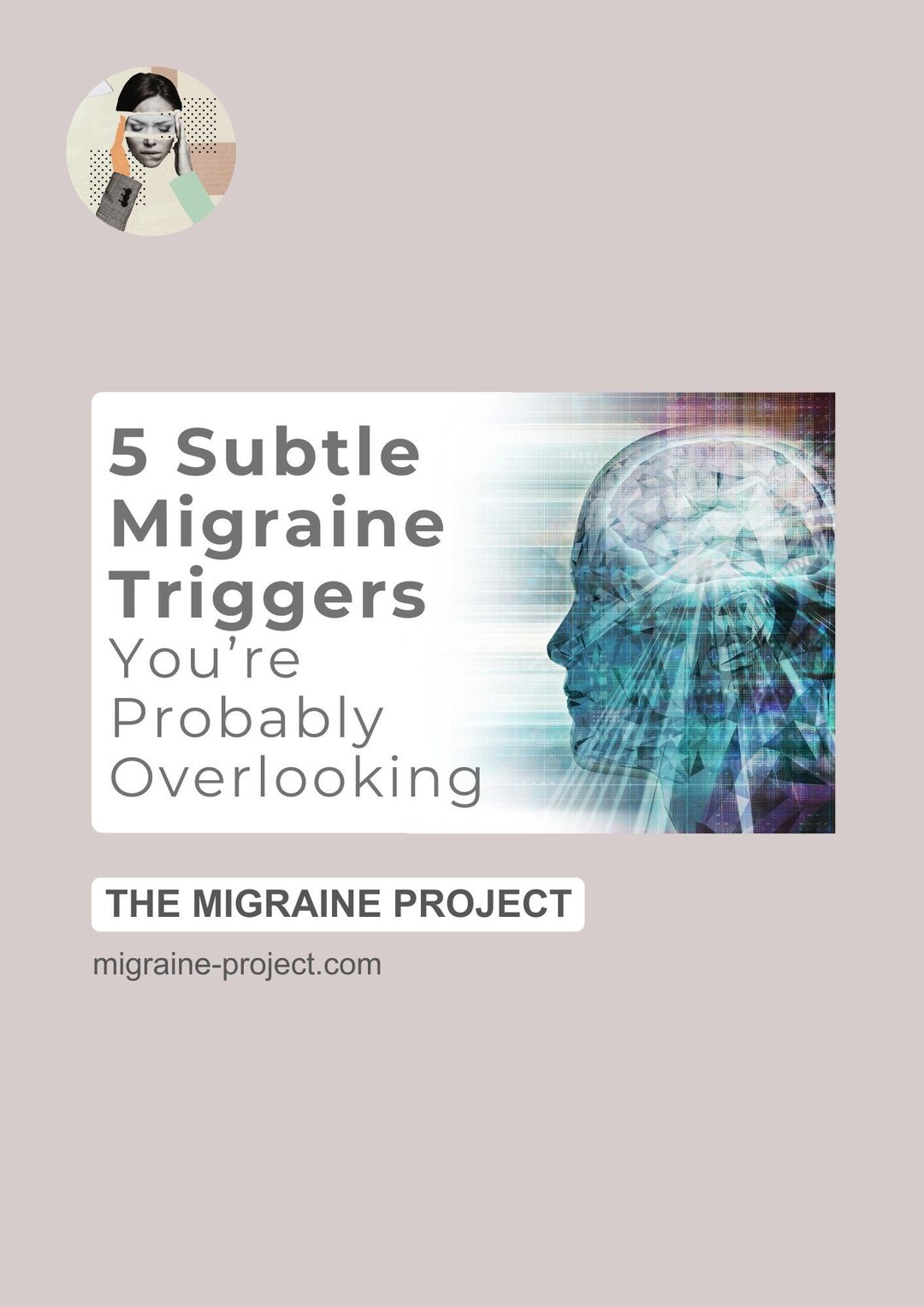 The Migraine Project: 5 Overlooked Triggers and Relief Tips (digital ...