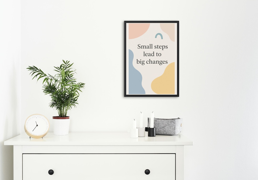 Printable Inspirational Wall Art – "small Steps Lead to Big Changes" - Etsy