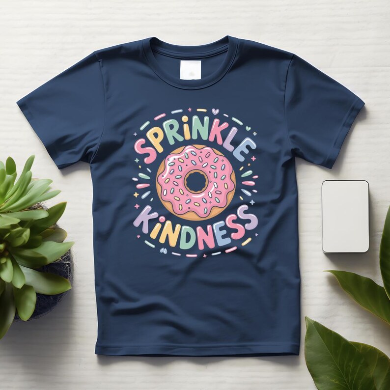 Donut Sprinkle Kindness PNG SVG EPS Funny Donut Quote Sweet ...