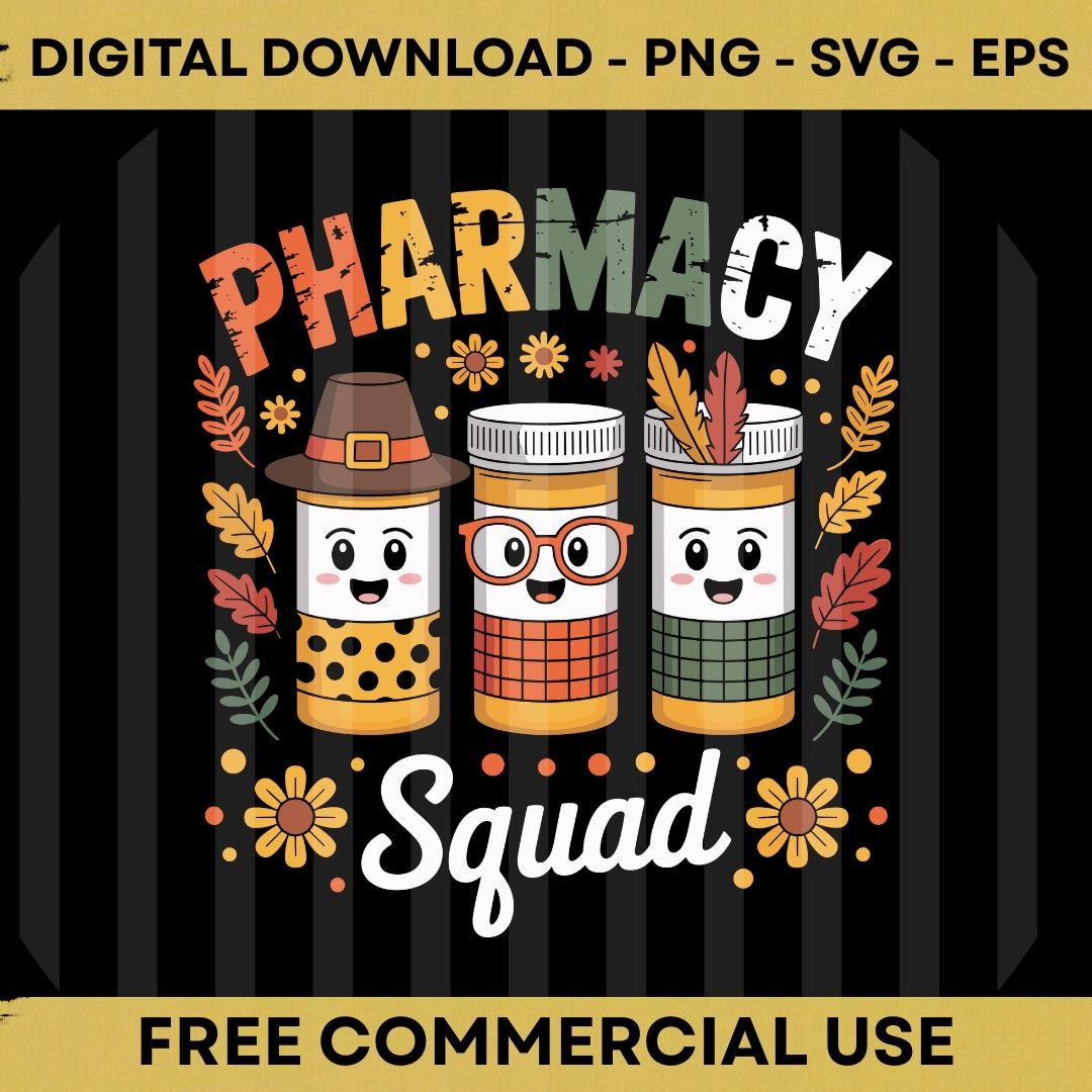 Pharmacy Squad Thanksgiving SVG PNG EPS Medical Team Fall Holiday ...