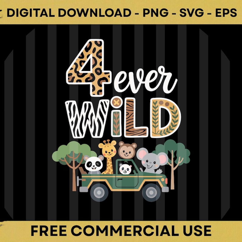 Four Ever Wild 4th Birthday PNG SVG EPS Jungle Safari Party Design - Etsy