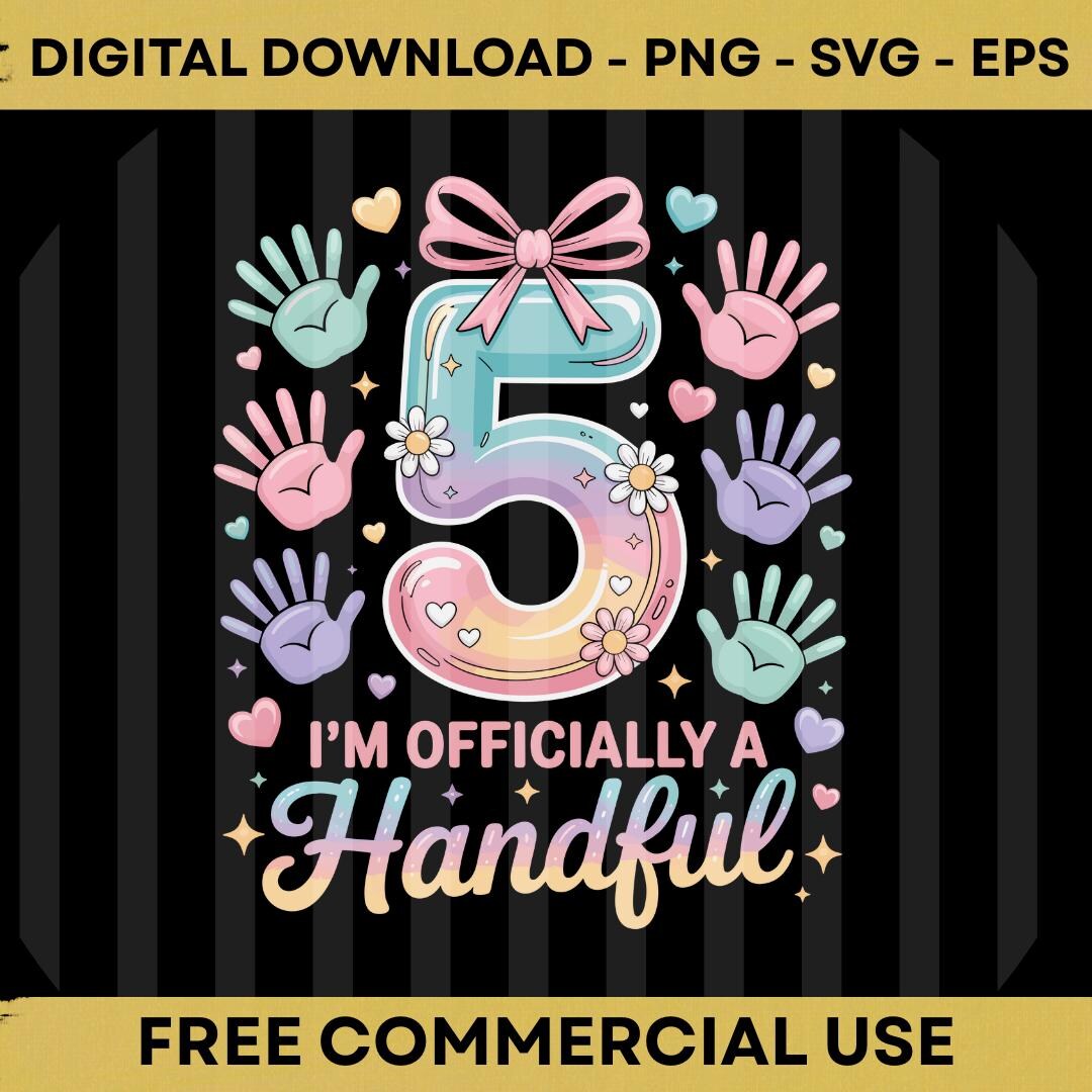 I'm Officially a Handful Five 5th Birthday PNG SVG - Etsy