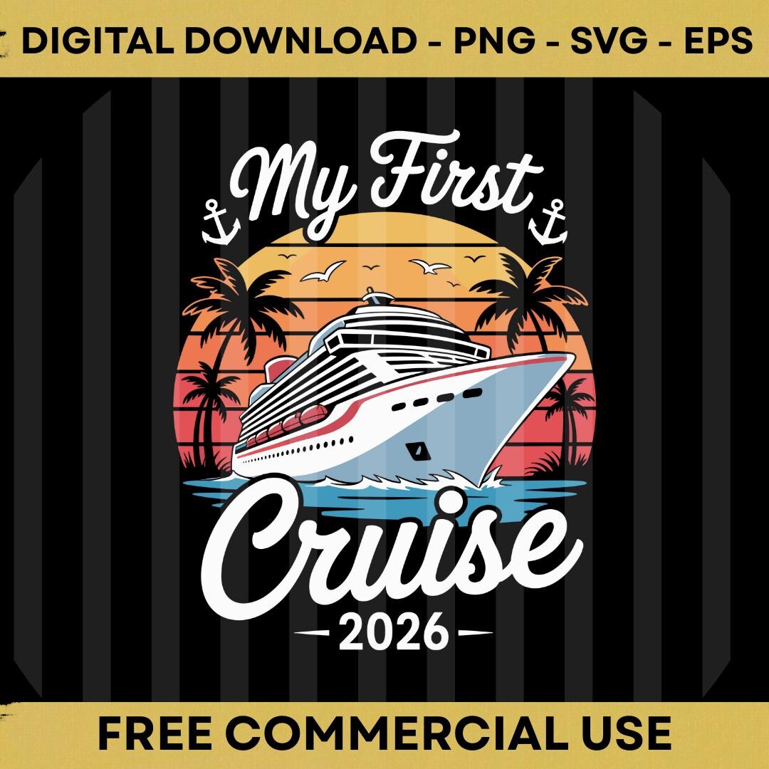 My First Cruise 2026 PNG SVG EPS Cruise Quote Design - Etsy