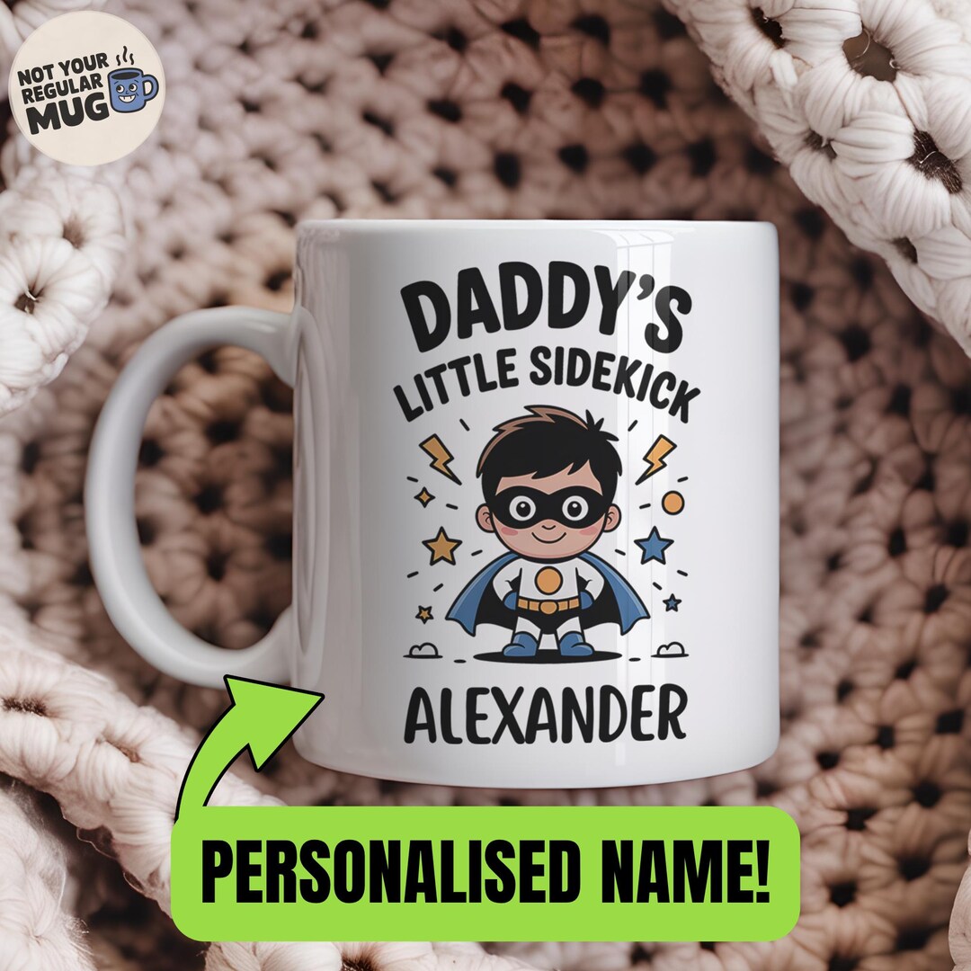 Personalised Dad Mug, Daddy’s Little Sidekick Coffee Cup With Custom ...