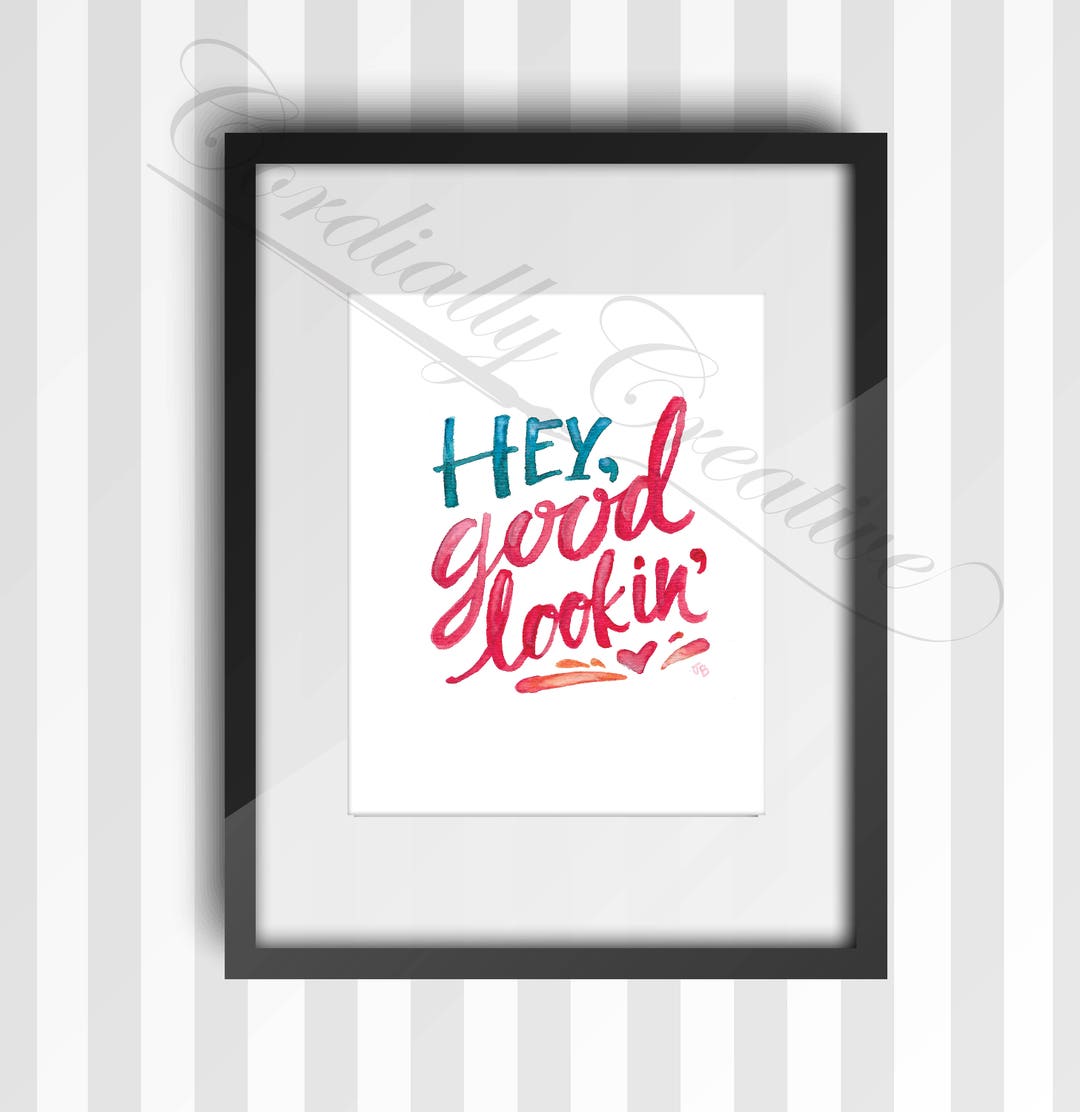 Hey Good Lookin' Watercolor Illustration Print 8x10 Inches on White ...
