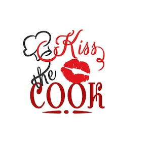 Kiss the Cook Kitchen Cute Quote Machine Embroidery Designs for Hoop ...