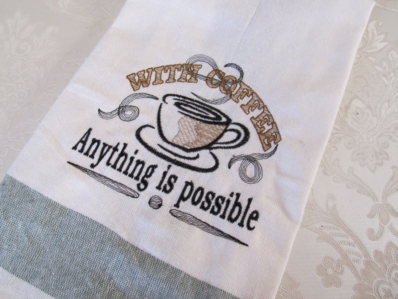 With Coffee Anything is Possible - Kitchen Dish Towel Machine ...