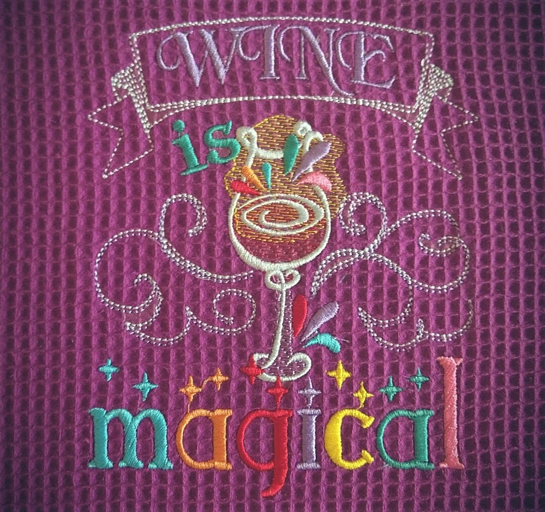 Wine is Magical - Machine Embroidery Designs - 4x4 and 5x7 - Kitchen ...