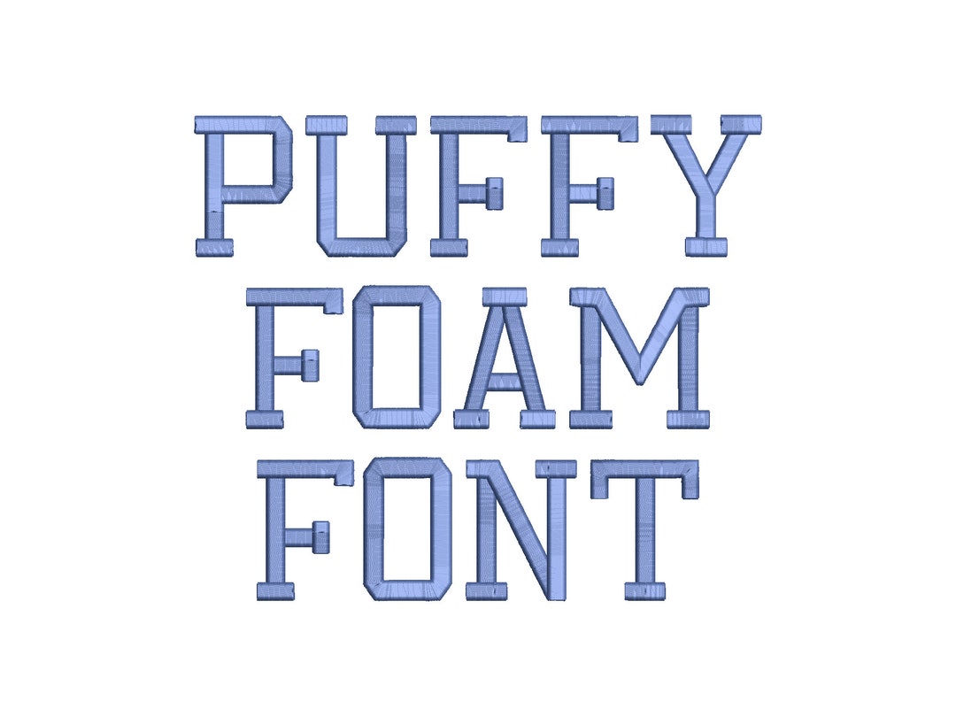 Puff Embroidery Font File Machine Embroidery Designs 3D Raised Puffy ...