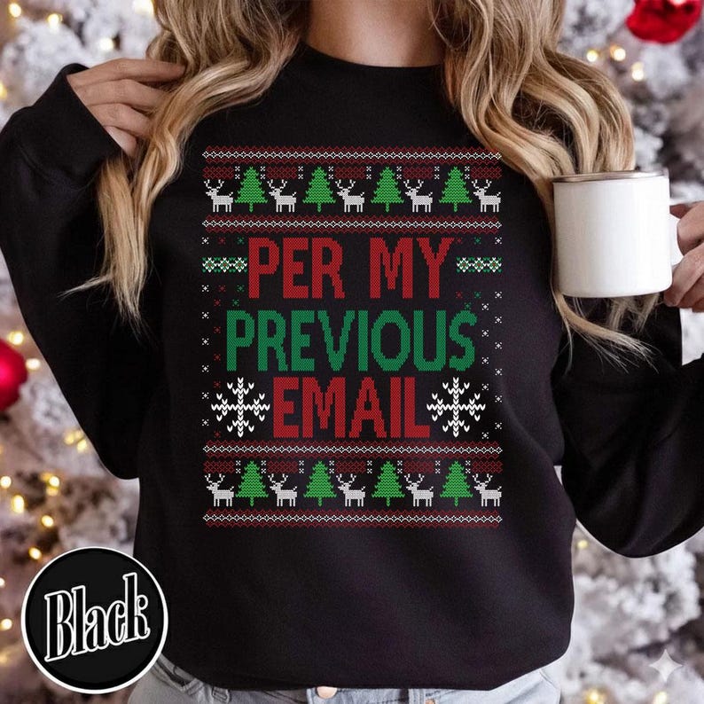 Per My Previous Email PNG, Funny Office Christmas, Ugly Sweater ...
