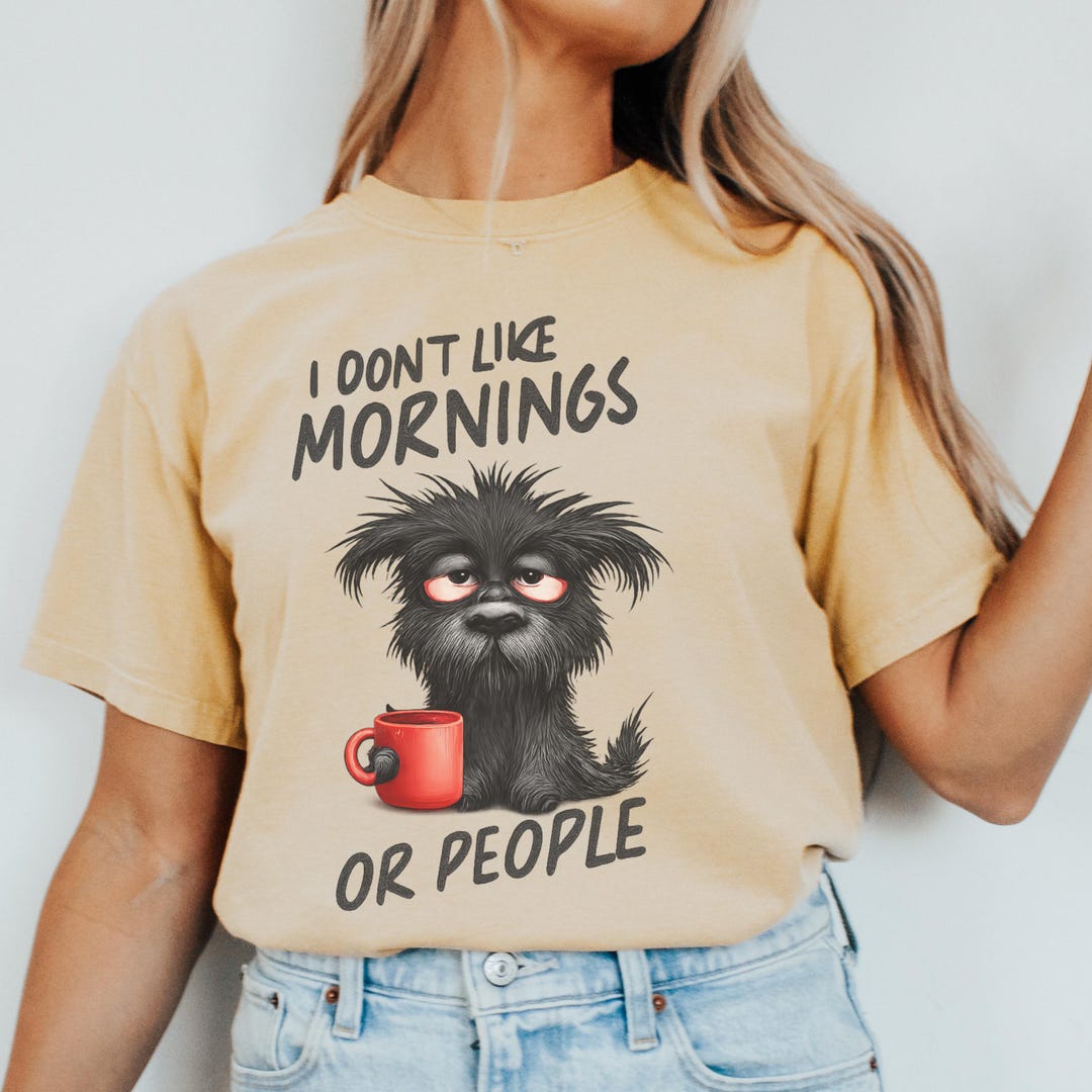Funny Grumpy Dog Shirt I Dont Like Mornings or People Sarcastic Dog ...
