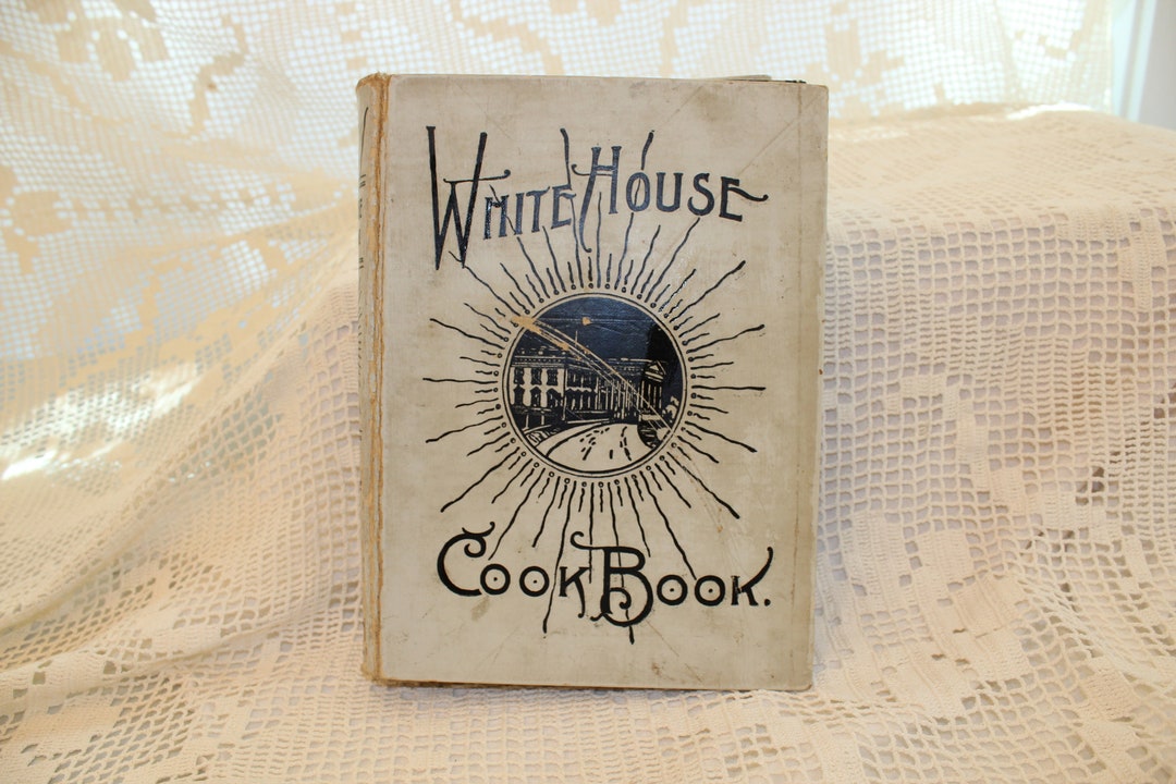 The White House Cookbook Collectible Cookbook White House - Etsy