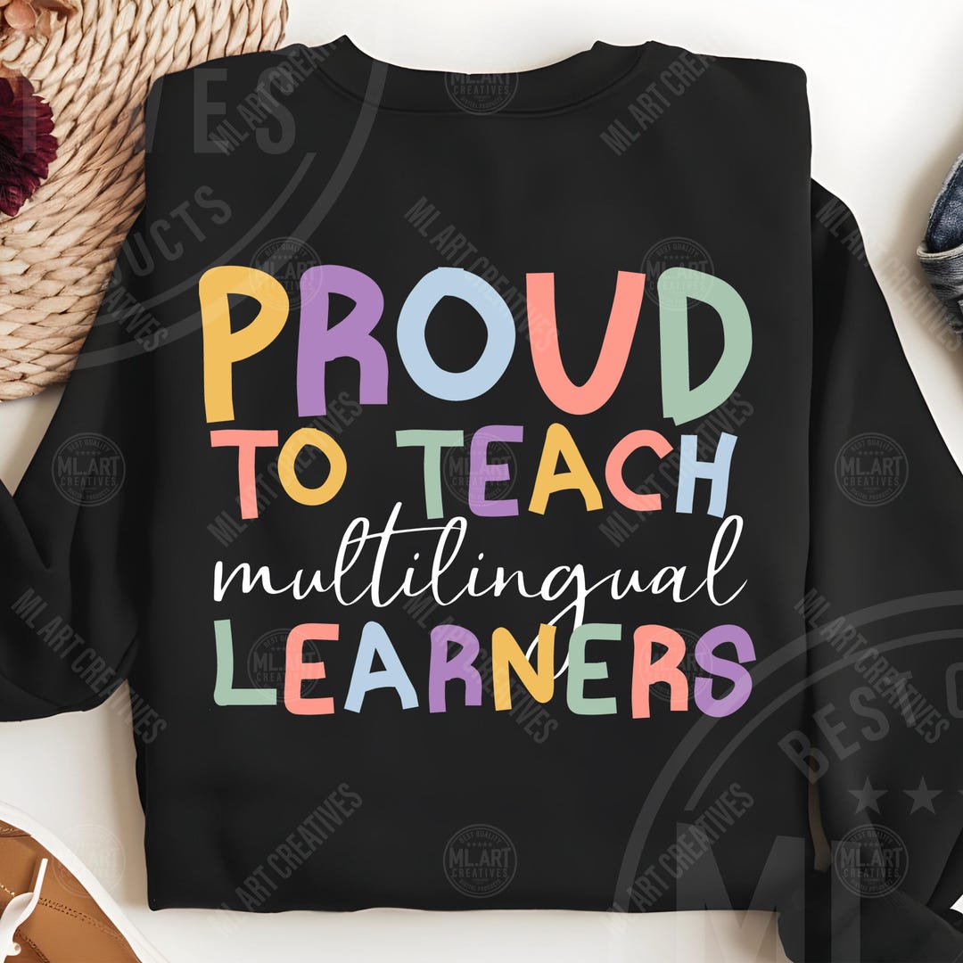 Proud to Teach Multilingual Learners PNG, Teacher Shirt Design, ESL ...