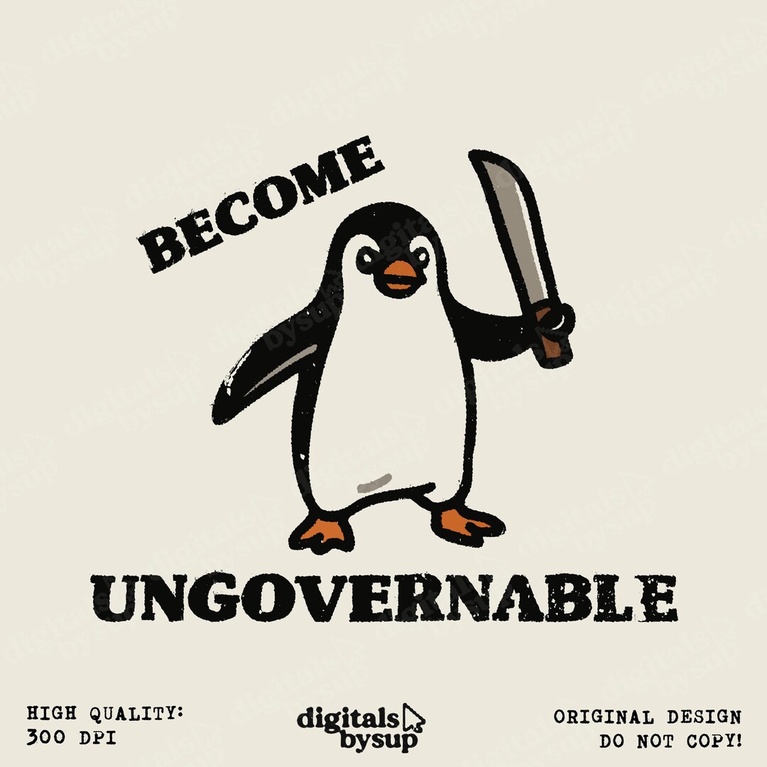 Ungovernable Penguin PNG: Funny Anarchist Meme, Rebel Bird Art (digital ...