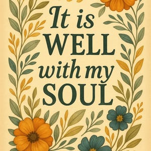 It is Well With My Soul – Christian Wall Art Printable | Vintage Floral ...