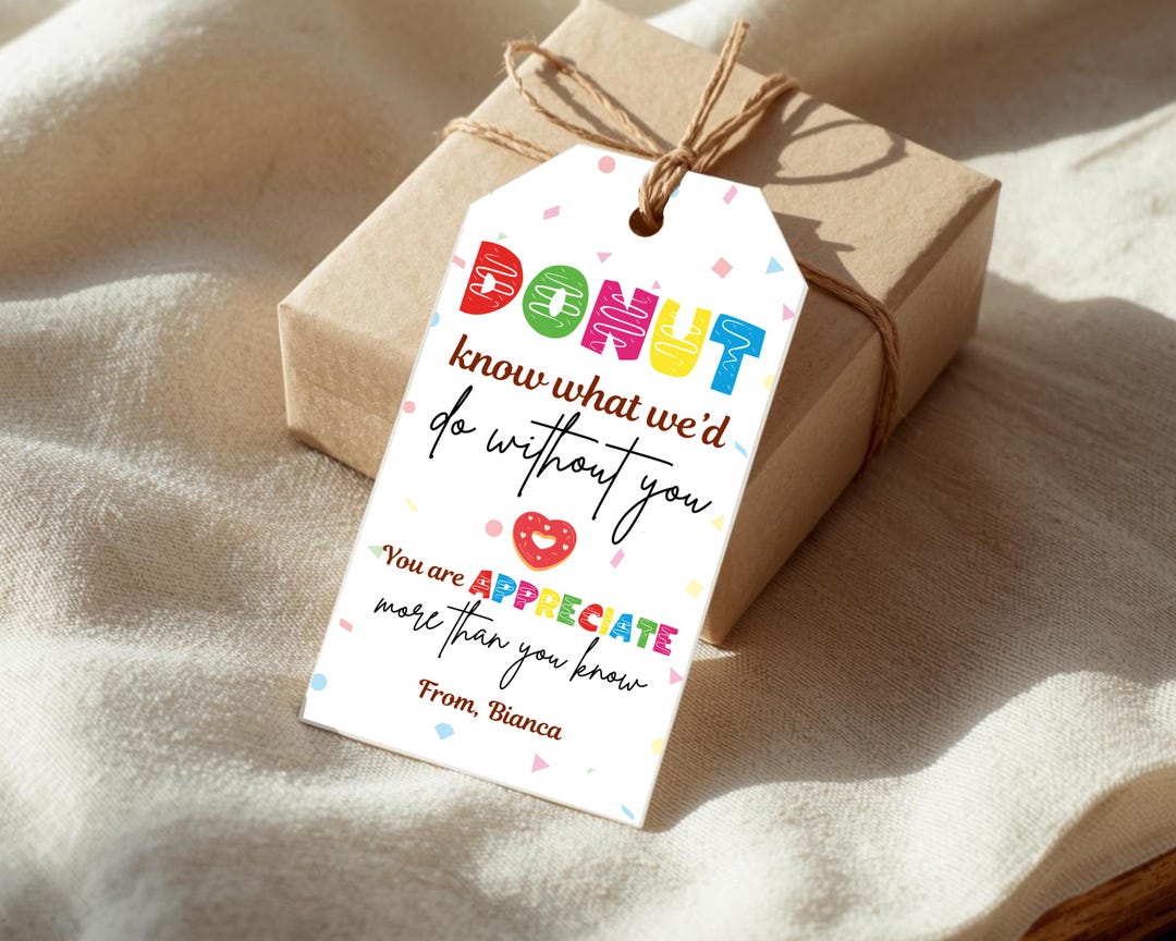 Donut Teacher Appreciation Gift Tag Printable Donut Know What We’d Do ...