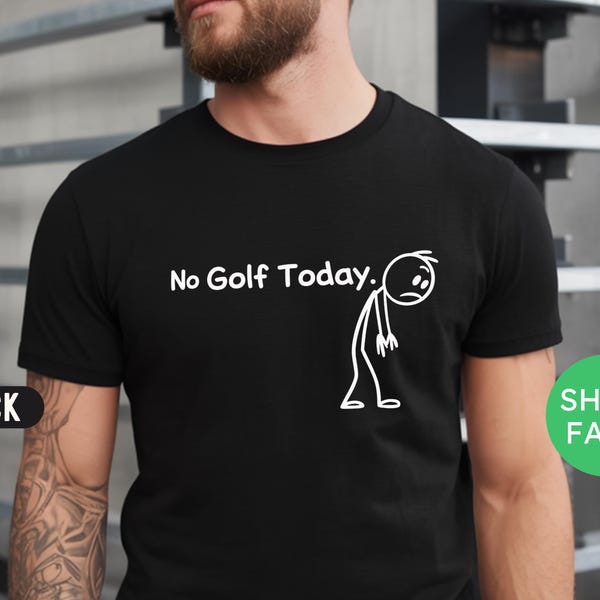 No Golf Today T Shirt - Etsy