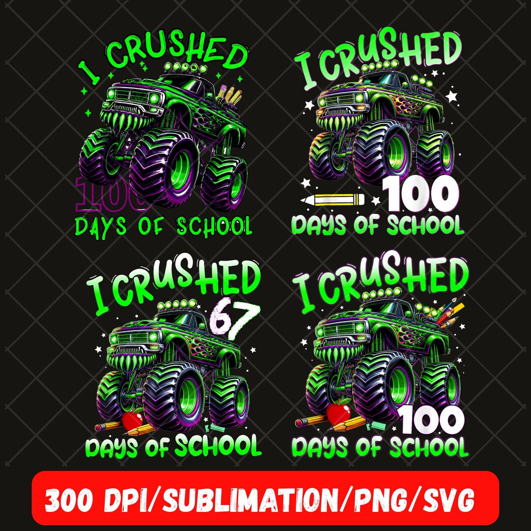 I Crushed 100 Days of School PNG, Monster Truck Boys 100th Day Design ...