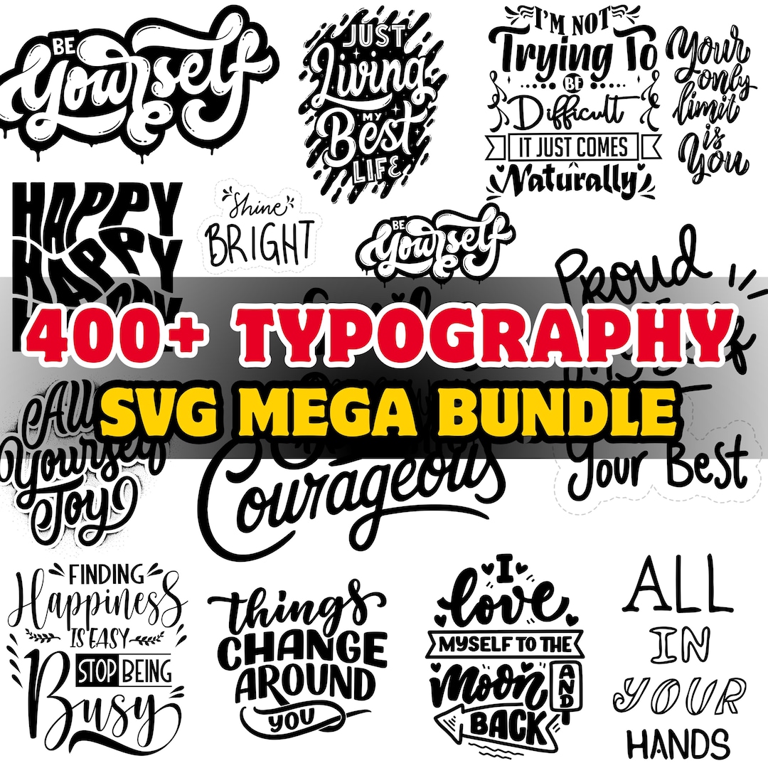 400+ Typography SVG Mega Bundle | Motivational, Modern, Handwritten & Retro Fonts | Commercial ...