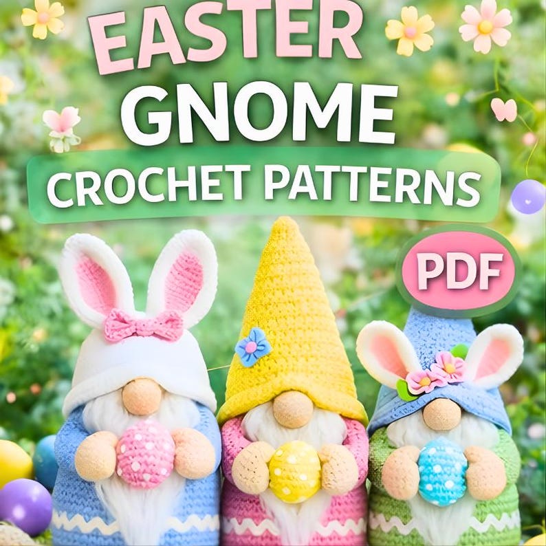Easter Gnomes Crochet Pattern Bundle – Bunny Gnome, Flower Hat & Spring ...