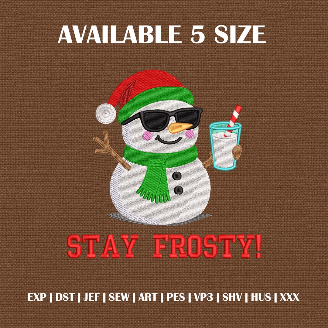 Snowman Embroidery Design, "stay Frosty" Christmas Pattern (digital ...