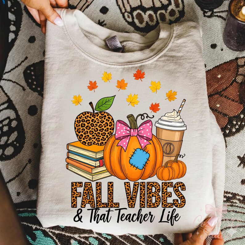 Fall Vibes & That Teacher Life PNG | Autumn Teacher Sublimation Design ...