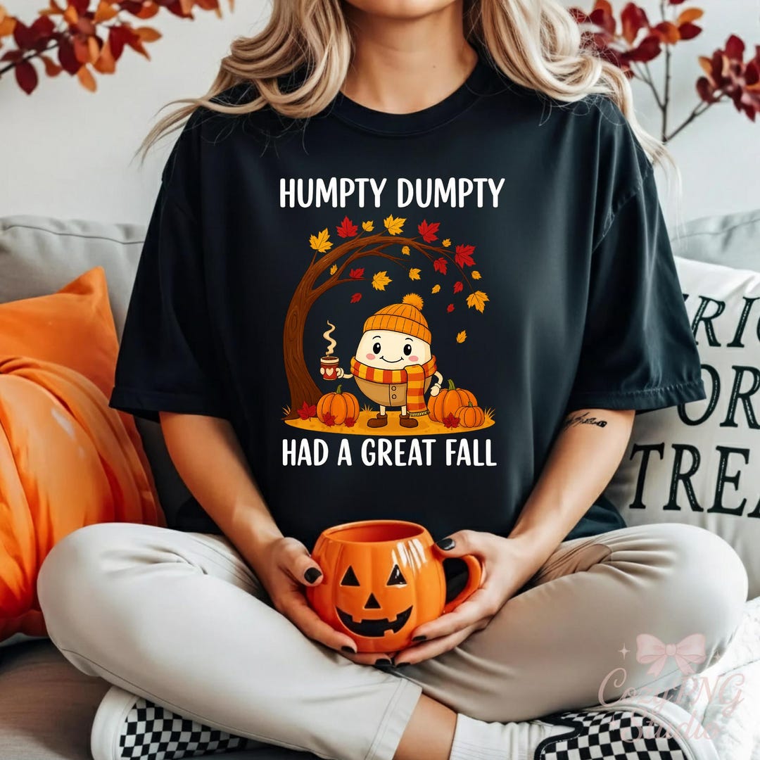 Humpty Dumpty Had A Great Fall PNG | Funny Autumn Fall Sublimation ...