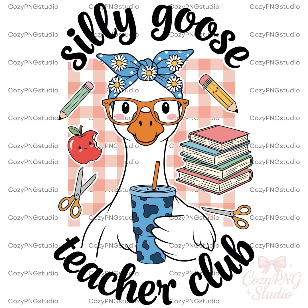Funny Silly Goose Teacher Club PNG for Sublimation, Cute Coquette Back ...