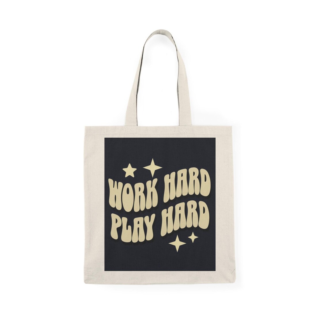 Work Hard Play Hard Tote Bag | Eco-friendly Canvas Shopping Bag ...