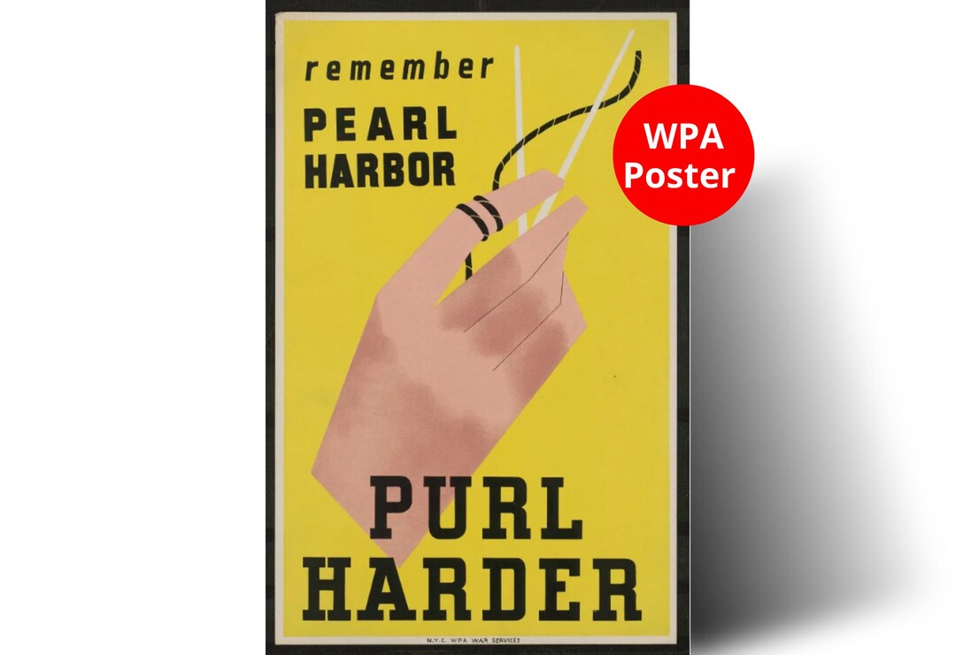 Knitting Poster, Vintage WPA Art Print, Remember Pearl Harbor Purl ...