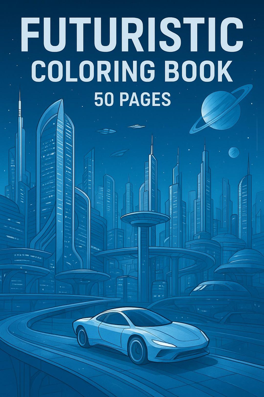 Futuristic Cities Coloring Book: 50 Sci-fi Printable Pages (PDF ...