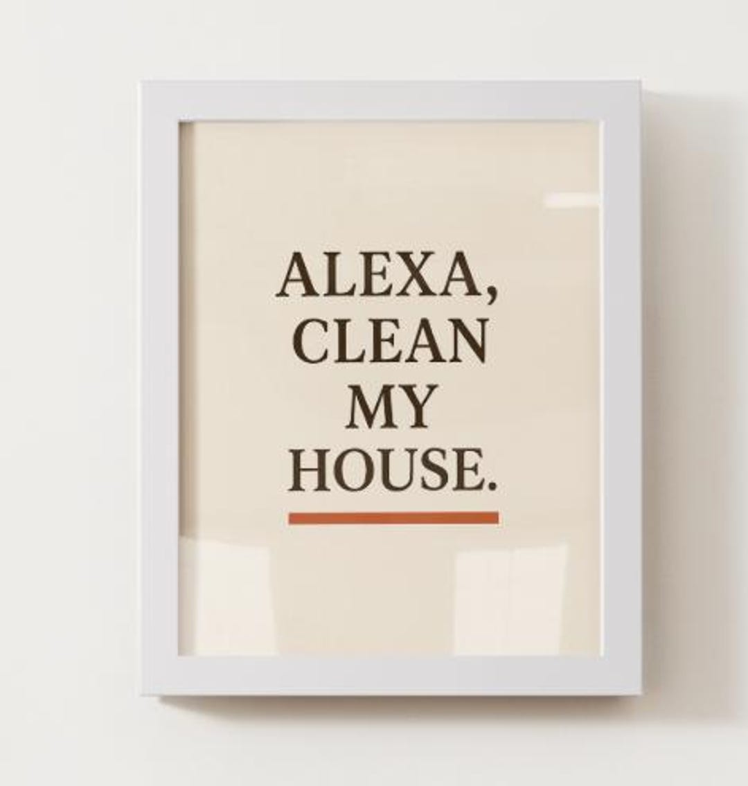 Alexa Clean My House Poster Print: Funny Kitchen Wall Art (digital ...