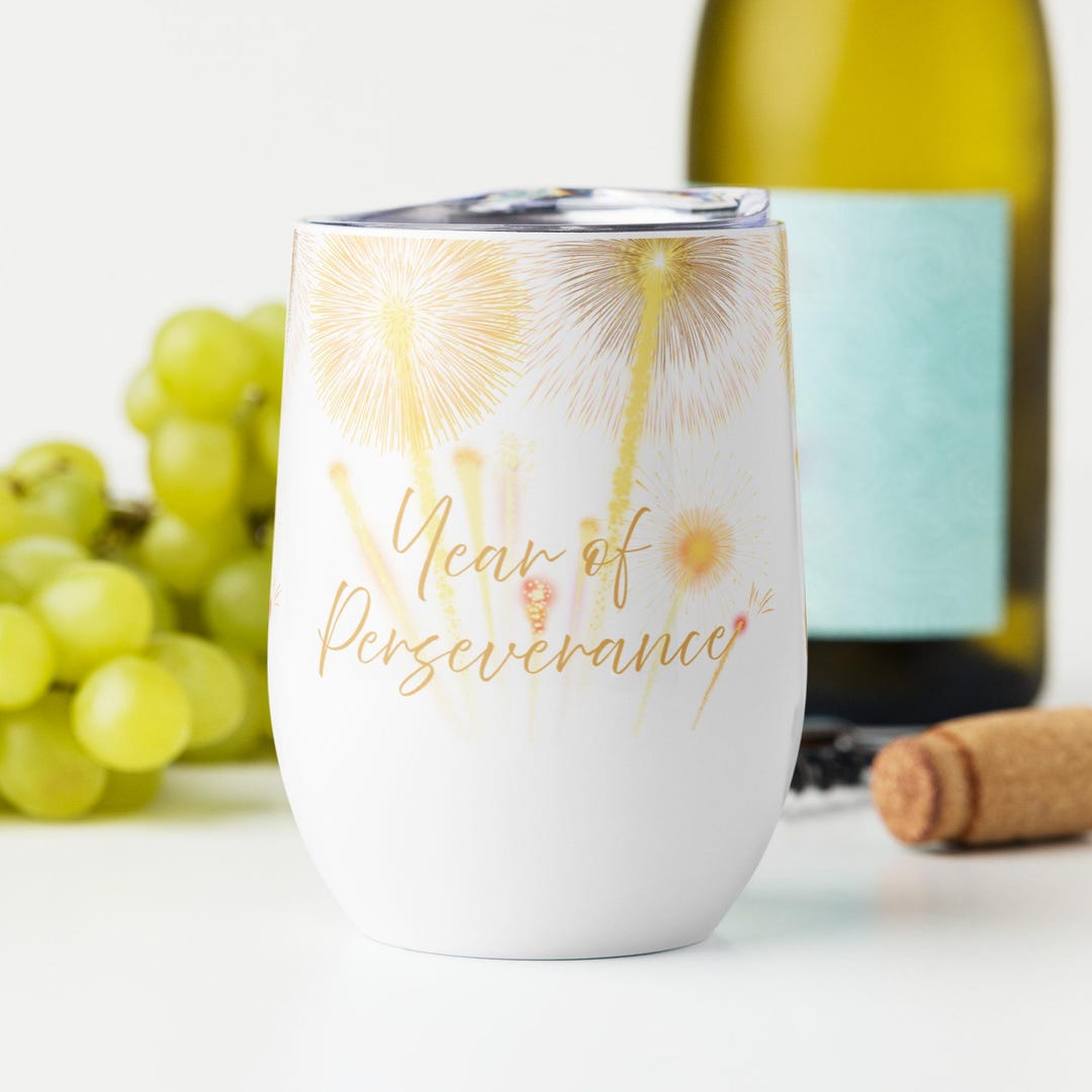 Wine Tumbler Year of Perseverance Motivational Goals Kitchen Decor ...