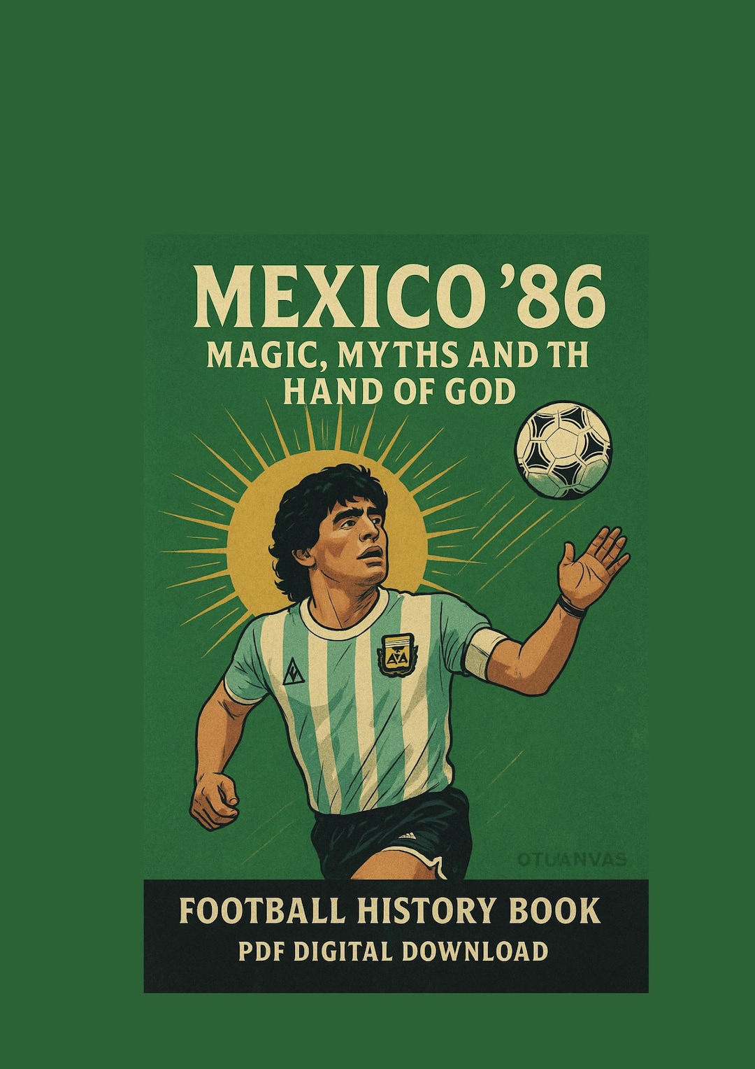 Mexico ’86 – Magic, Myths and the Hand of God | Football History Book ...