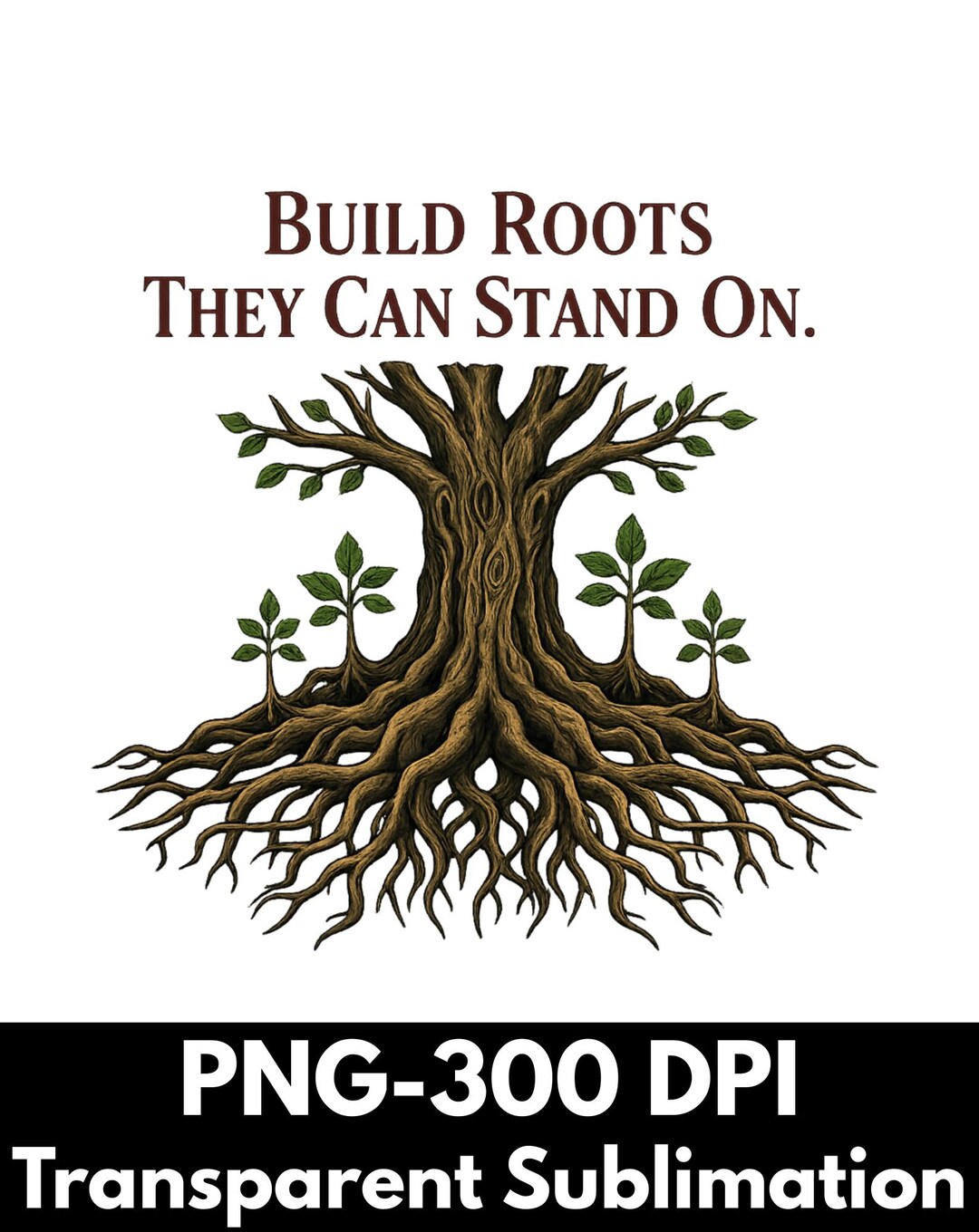 Build Roots Typography PNG, Inspirational Quote Sublimation Design ...