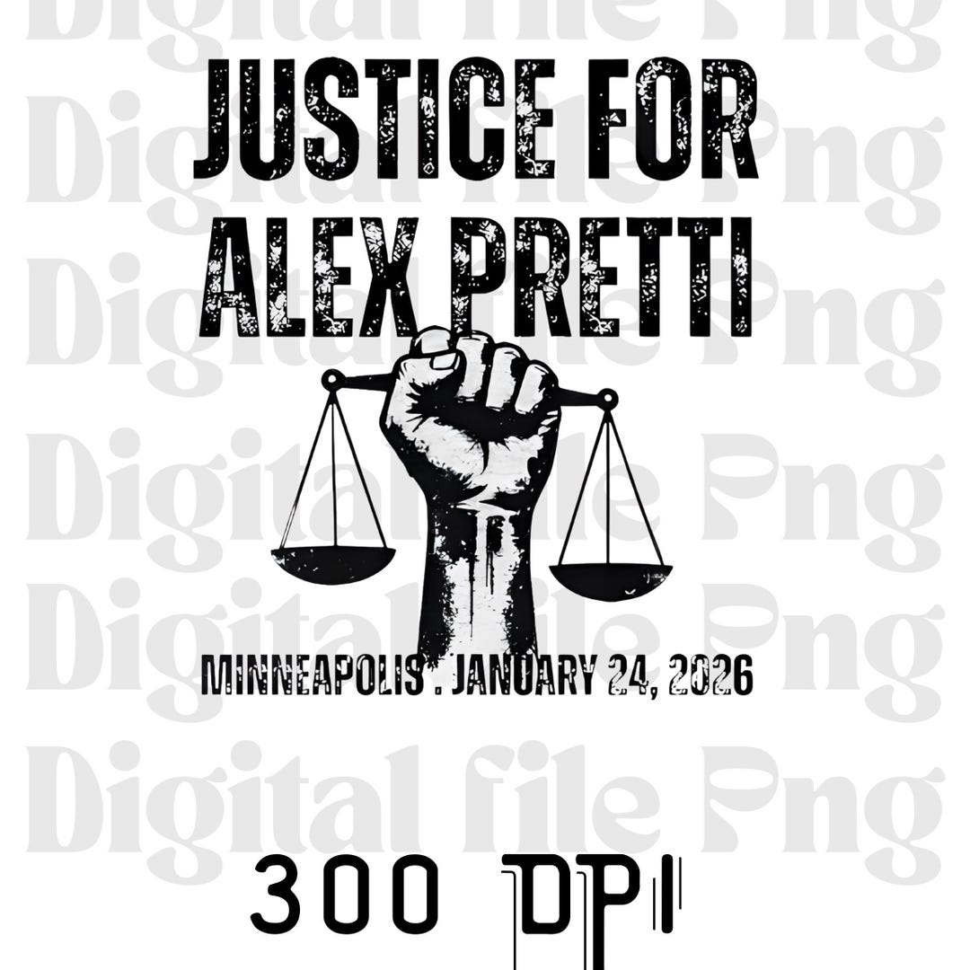 Justice for Alex Pretti PNG | Abolish ICE Minneapolis | Jan 24 2026 ...