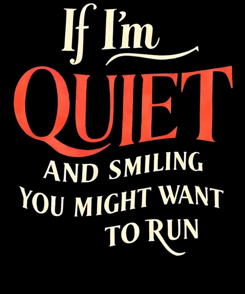 Funny Sarcastic Quote Shirt Design | If I'm Quiet PNG (instant Download ...