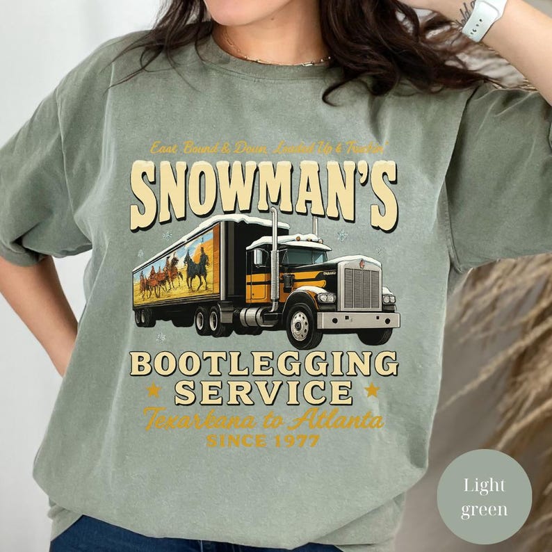 Snowman’s Bootlegging Service Comfort Color, Smokey and the Bandit ...