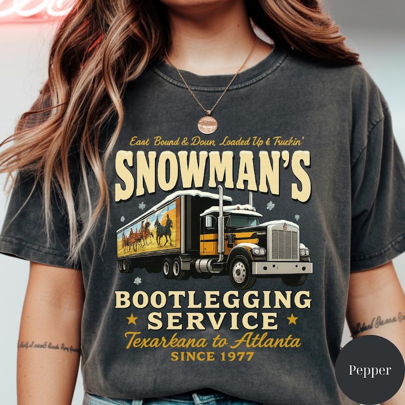 Snowman’s Bootlegging Service Comfort Color, Smokey and the Bandit ...
