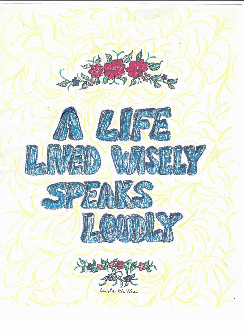 A Life Lived Wisely Speaks Loudly, Wisdom for Lifw - Etsy