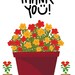 Printable Thank You Card: Flowers, Red Flowers, Potted Plants (PNG File ...