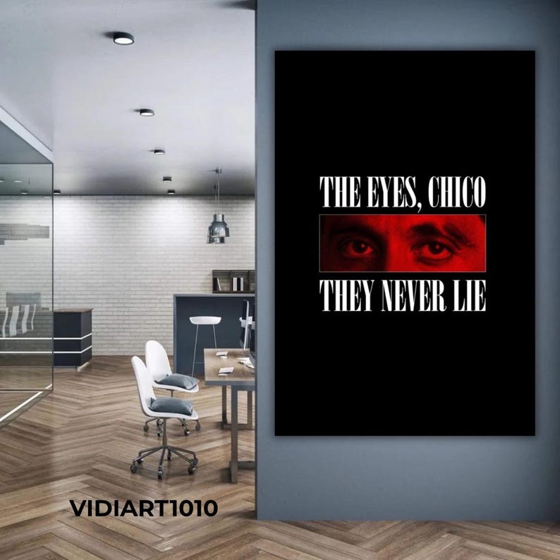 Scarface the Eyes Chico They Never Lie, Framed Canvas Art: Al Pacino ...