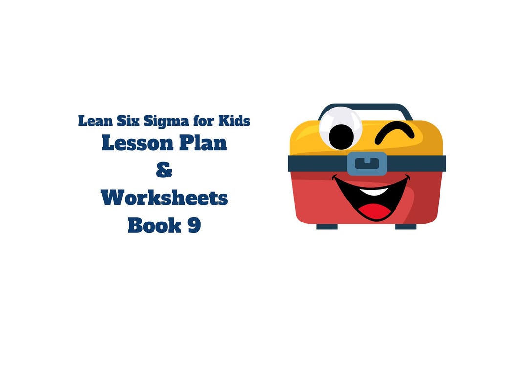 Nearly FREE Worksheets - Lesson Plan for Lean Six Sigma for Kids - the ...