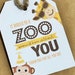 Zoo Printable Appreciation Tag | It Would Be a Zoo Around Here Without ...