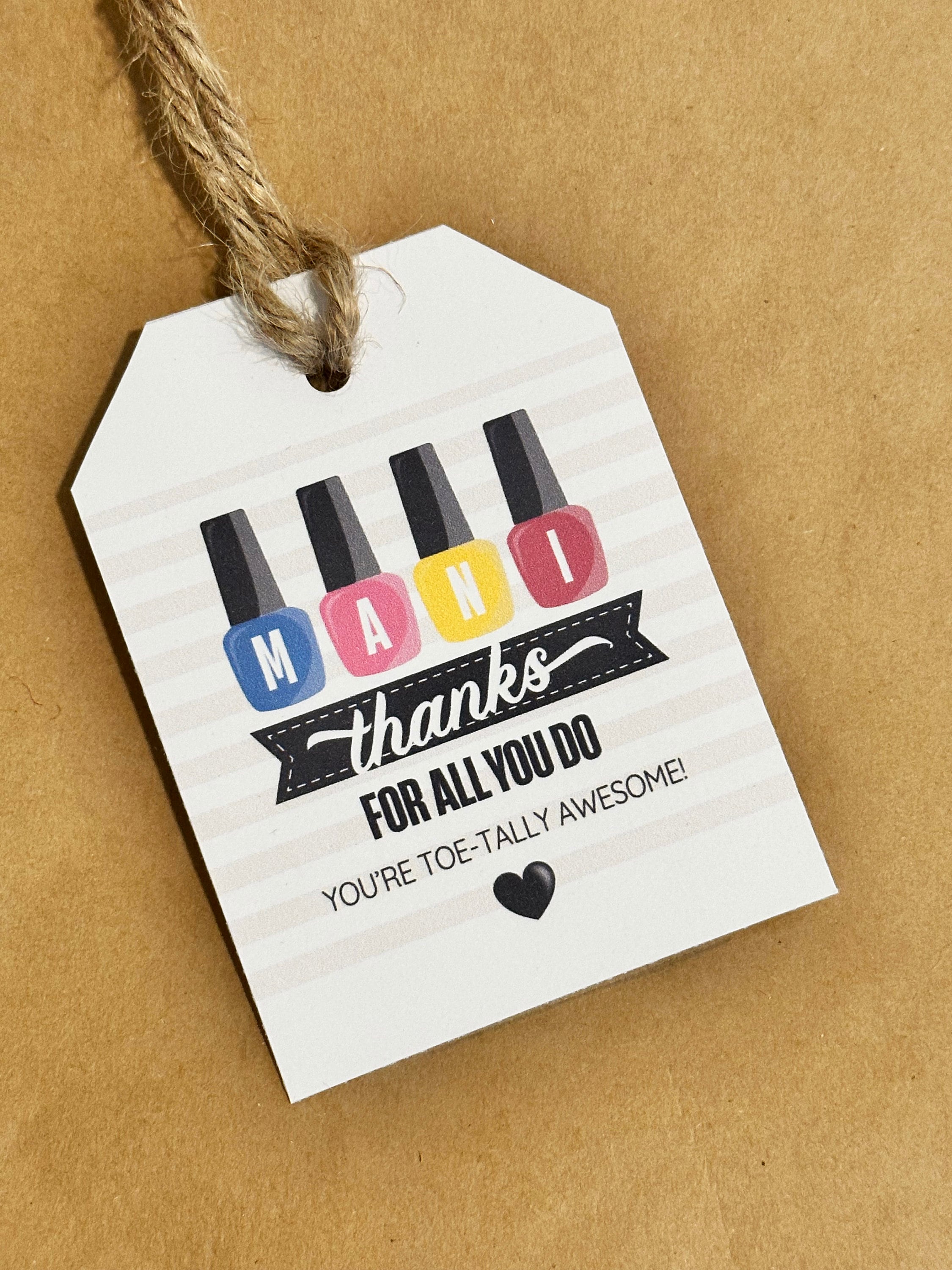 Manicure or Nail Polish Gift Tag | Mani Thanks for All You Do, Thanks ...