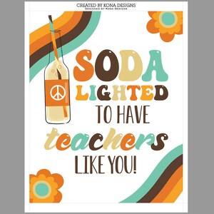 Soda Lighted to Have Teachers Like You - 8x10 - Printable Teacher ...