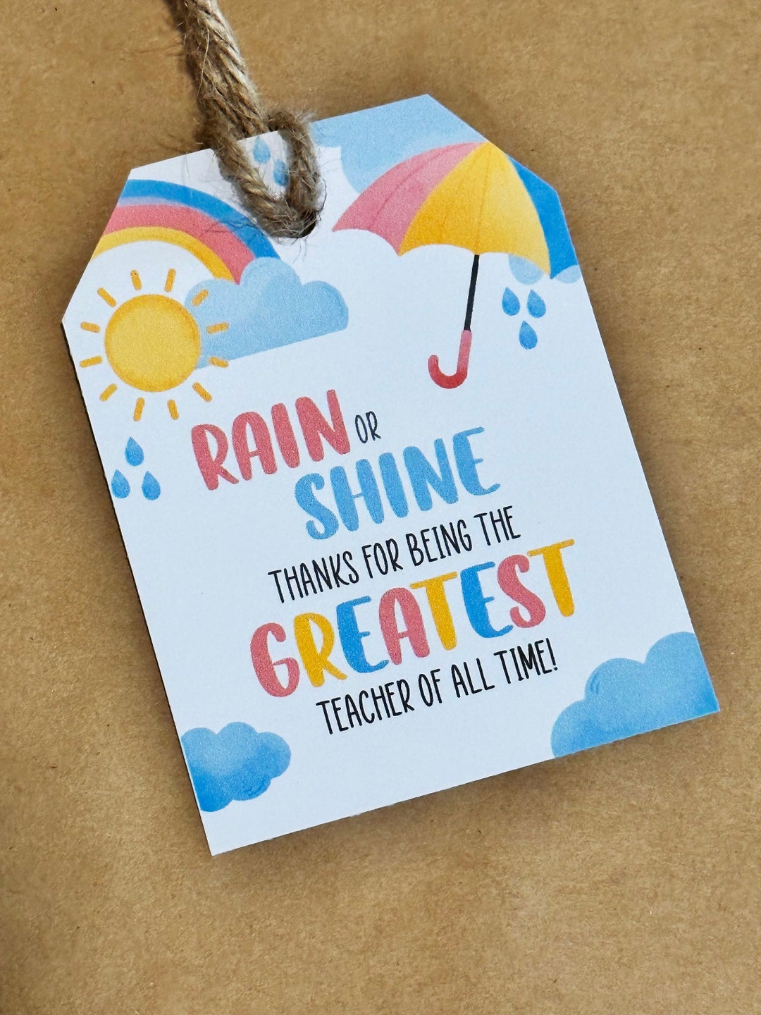 Teacher Appreciation Tag | Rain or Shine Appreciation Tag | Teacher ...
