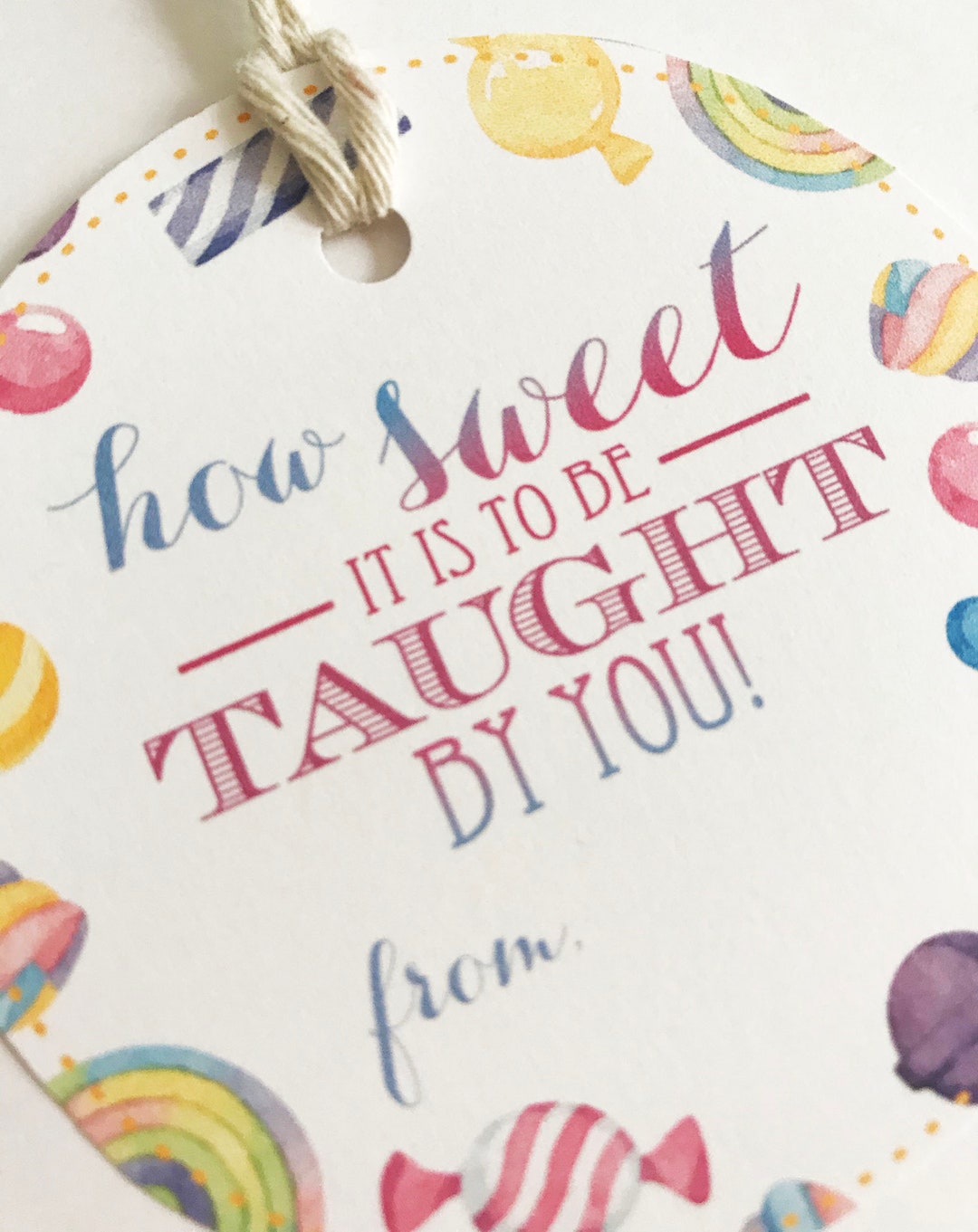 Printable Candy Gift Tag for Teachers How Sweet It is to Be Taught by ...