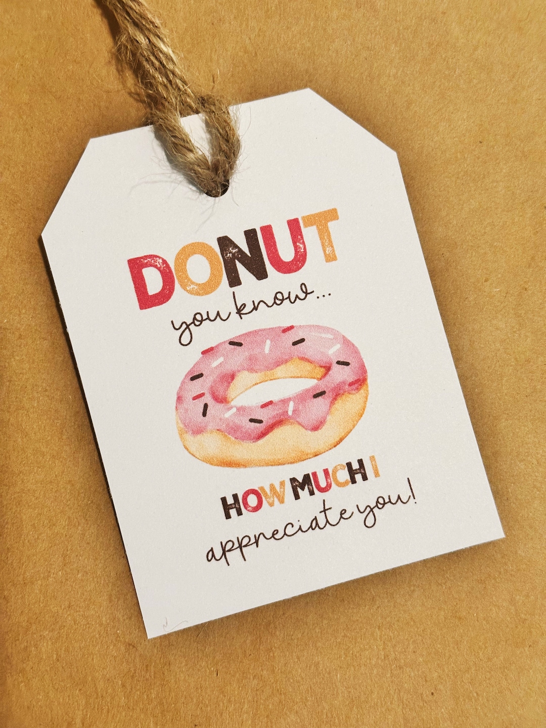 Donut Gift Tag | Donut You Know How Much I Appreciation You Tag ...