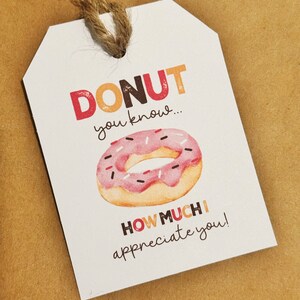 Donut Gift Tag | Donut You Know How Much I Appreciation You Tag ...